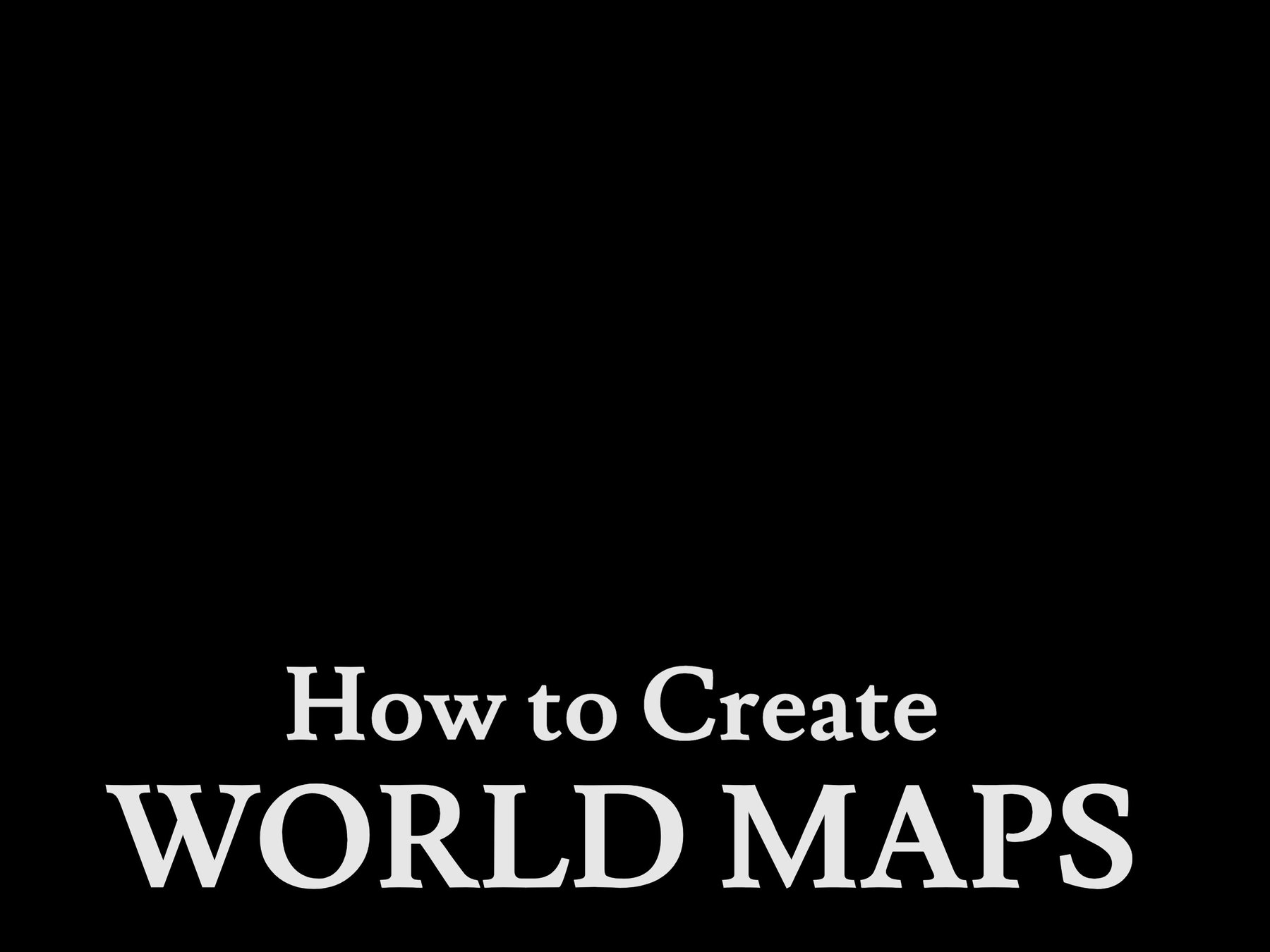 How to Create World Maps | Inkarnate - Create Fantasy Maps Online